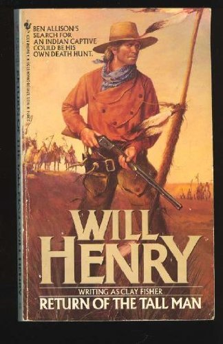 Return of Tall Man by Will Henry | Goodreads