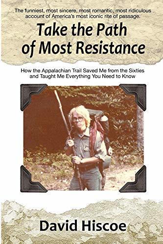 Take the Path of Most Resistance: How the Appalachian Trail Saved Me ...