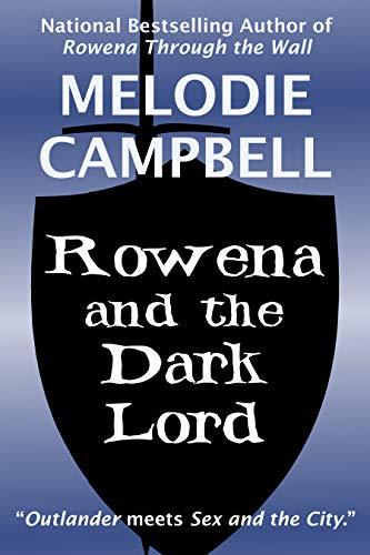 Rowena and the Dark Lord by Melodie Campbell | Goodreads