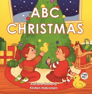 ABC Christmas (My First Alphabet Book) by Adriane Doherty | Goodreads