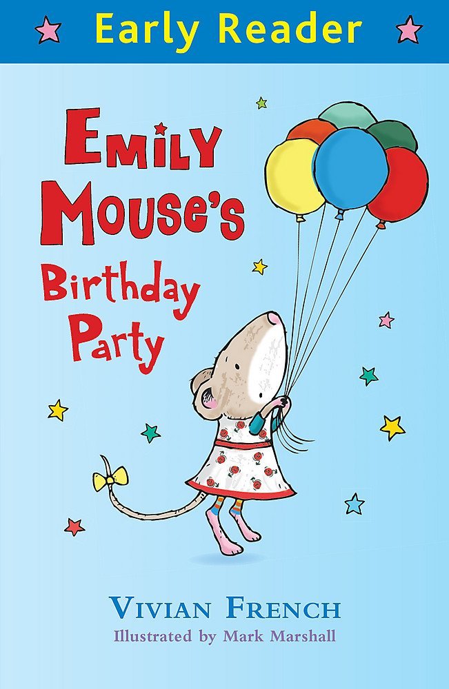 Emily Mouse's Birthday Party (Early Reader) by Vivian French | Goodreads