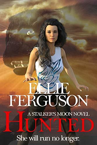 Hunted (Stalker's Moon Book 1) by Ellie Ferguson | Goodreads