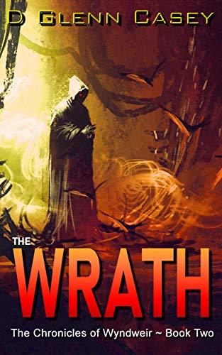 The Wrath by D. Glenn Casey | Goodreads