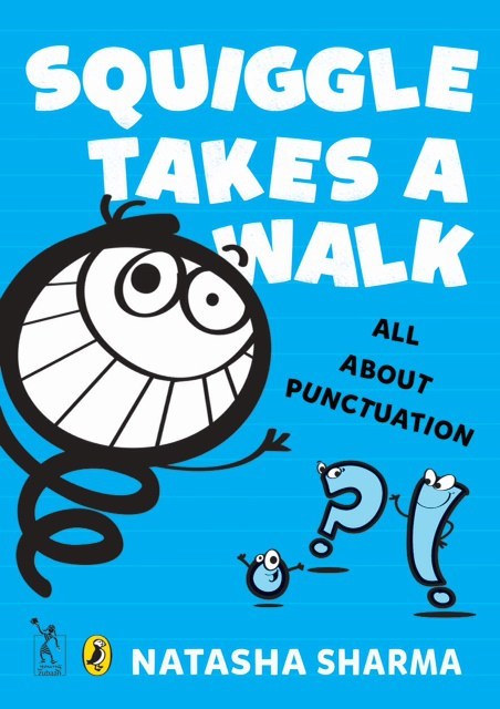 Squiggle takes a walk by Natasha Sharma | Goodreads