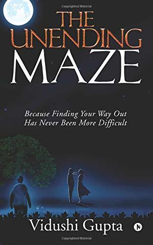 The Unending Maze: Because Finding Your Way Out Has Never Been More ...