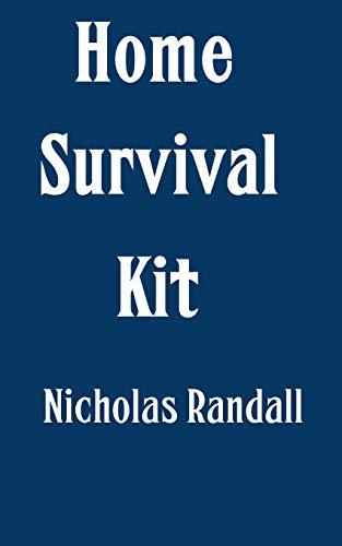 Home Survival Kit: The Ultimate Step-By-Step Guide On How To Build A ...