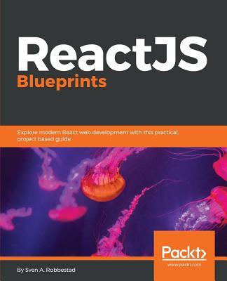 ReactJS Blueprints by Sven Anders Robbestad | Goodreads