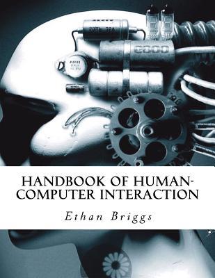 Handbook of Human-Computer Interaction by Ethan Briggs | Goodreads