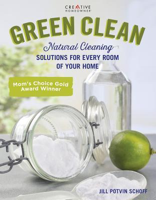 Green Clean: Natural Cleaning Solutions for Every Room of Your Home ...