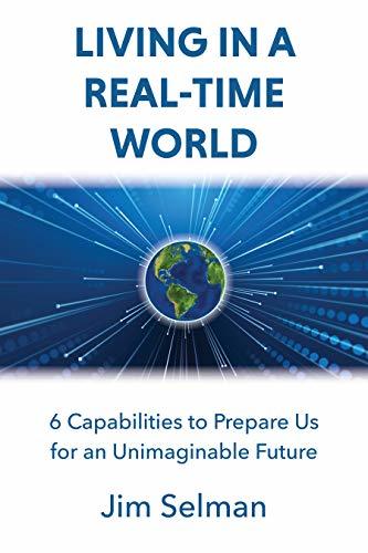 Living in a Real-Time World: 6 Capabilities to Prepare Us for an ...