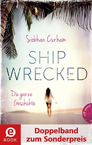 Shipwrecked – Die ganze Geschichte (Doppelband): Shipwrecked; Captured ...
