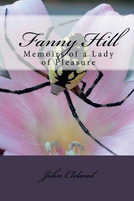 Fanny Hill (Illustrated Edition): Memoirs of a Woman of Pleasure by ...
