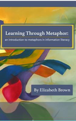 Learning Through Metaphor: An Introduction to Metaphors in Information ...