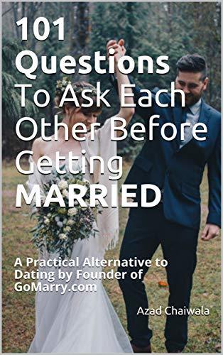 101 Questions To Ask Each Other Before Getting Married: A Practical ...