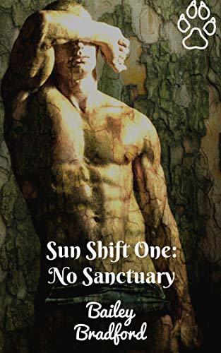 Sun Shift One: No Sanctuary by Bailey Bradford | Goodreads