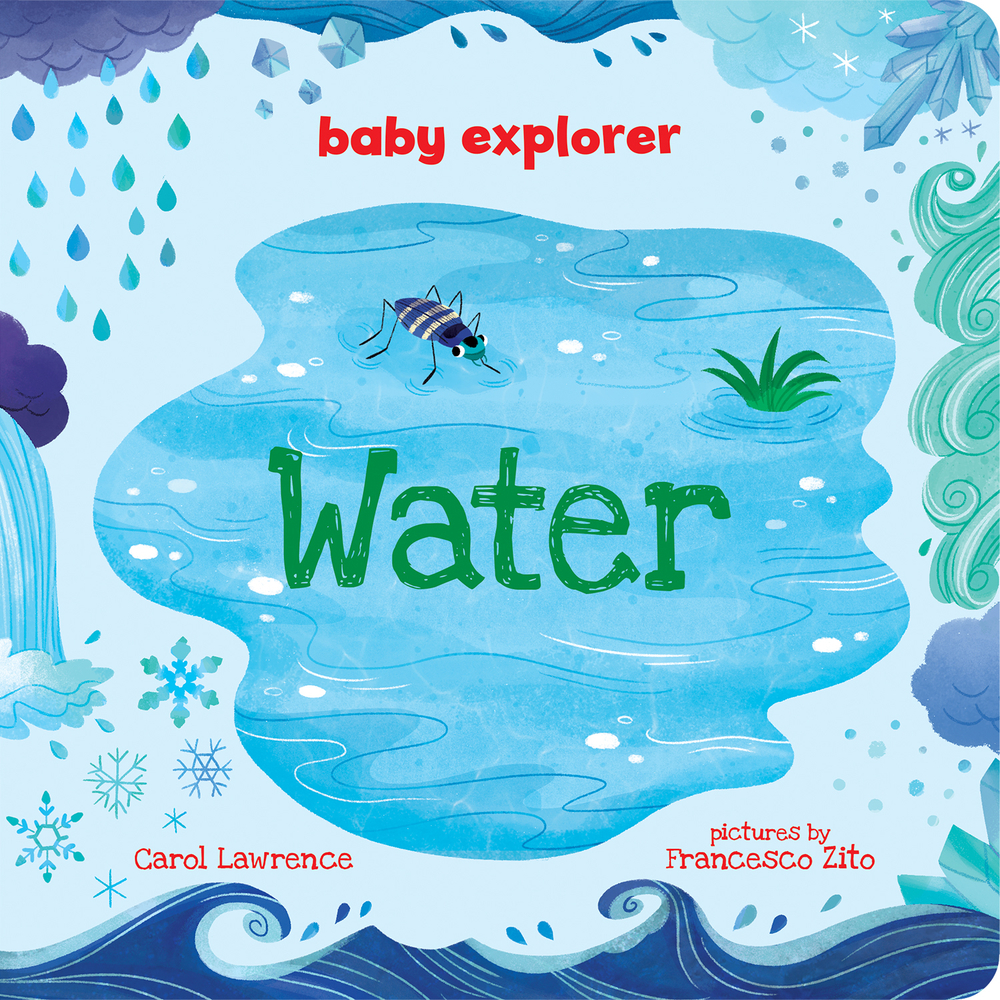 Water (Baby Explorer) by Carol Lawrence | Goodreads