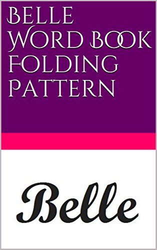 Belle Word Book Folding Pattern by North Star | Goodreads