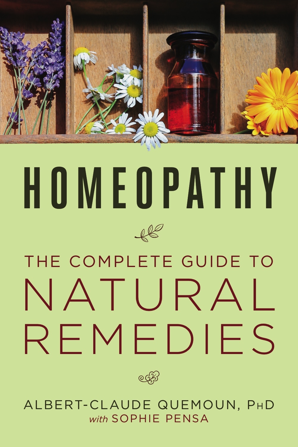 Homeopathy: The Complete Guide to Natural Remedies by Albert-Claude ...
