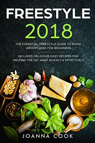 Freestyle 2018: The Essential Freestyle Guide To Rapid Weight Loss For ...
