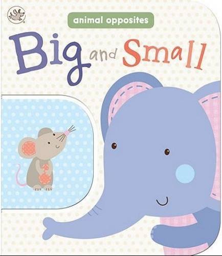 Big and Small by Parragon Books | Goodreads
