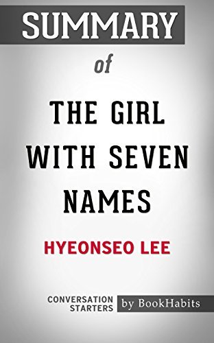 Summary of The Girl with Seven Names: Conversation Starters by ...