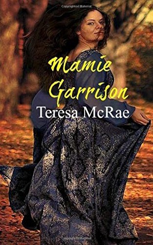 Mamie Garrison (The Garrisons) by Teresa McRae | Goodreads