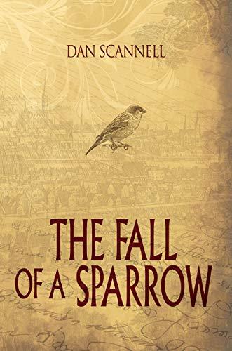 The Fall of a Sparrow by Dan Scannell | Goodreads
