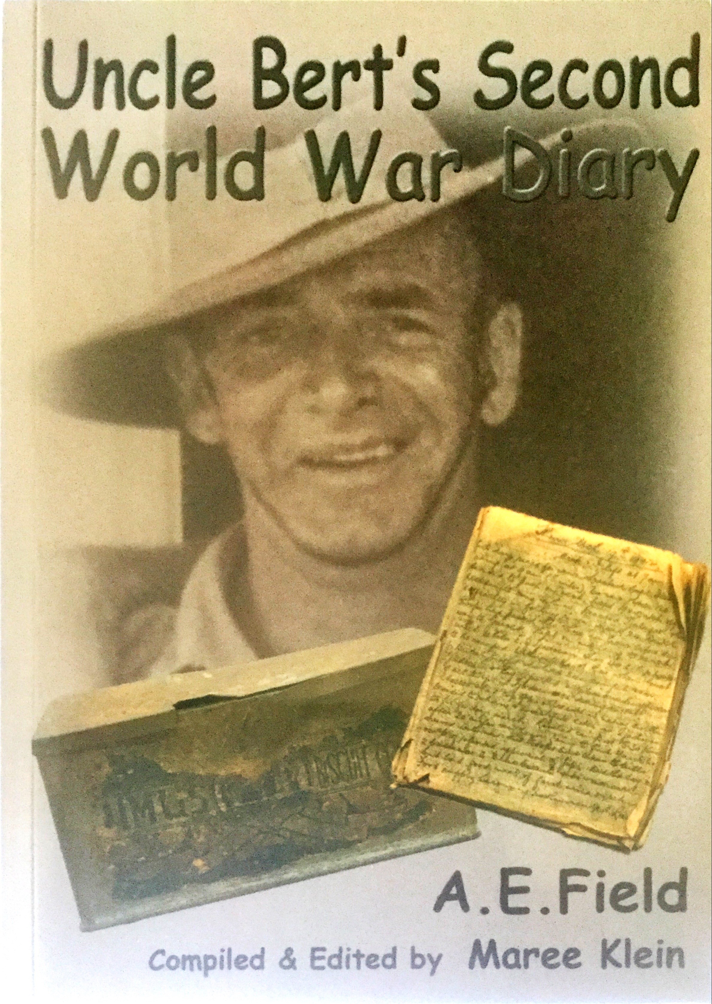 Uncle Bert's Second World War diary by A E Field | Goodreads