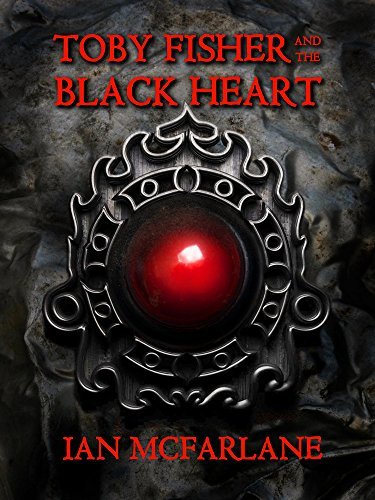 Toby Fisher and the Black Heart - Book 6 by Ian McFarlane | Goodreads