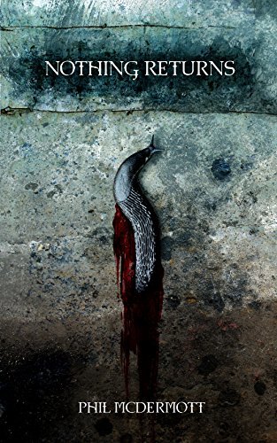 Nothing Returns: A Victorian Steampunk Horror by Phil McDermott | Goodreads