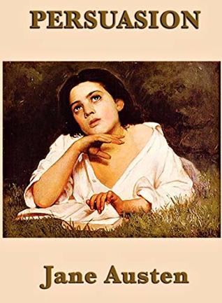 Persuasion by Jane Austen (Illustrated) by Jane Austen | Goodreads