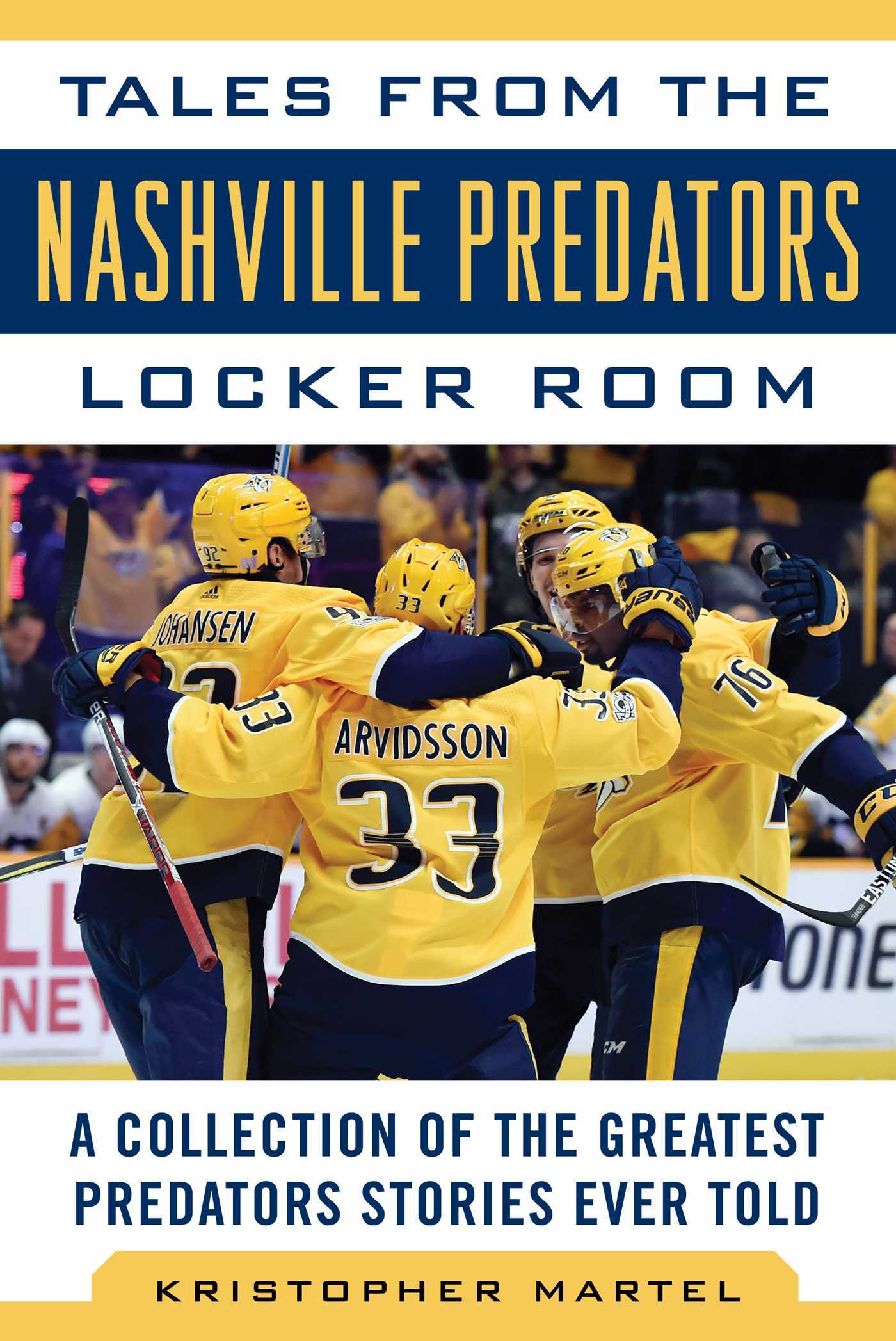 Tales from the Nashville Predators Locker Room: A Collection of the ...