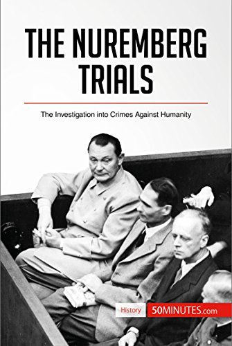 The Nuremberg Trials: The Investigation into Crimes Against Humanity by ...