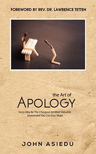 THE ART OF APOLOGY: SORRY MAY BE THE CHEAPEST YET MOST VALUABLE ...