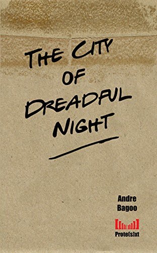 The City of Dreadful Night (Prote(s)xt Book 1) by Andre Bagoo | Goodreads