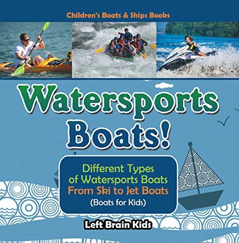 Watersports Boats! Different Types of Watersports Boats : From Ski to ...