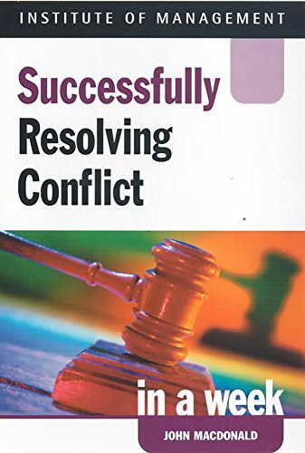 Resolving Conflict (Successful Business in a Week) by John MacDonald ...