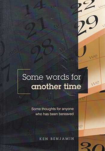 Some Words for Another Time: Some Thoughts for Anyone Who Has Been ...