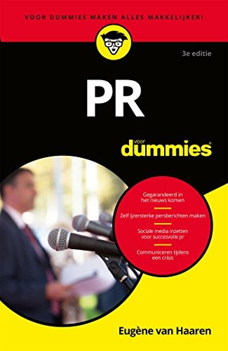 PR voor Dummies (Dutch Edition) by Eugène van Haaren | Goodreads