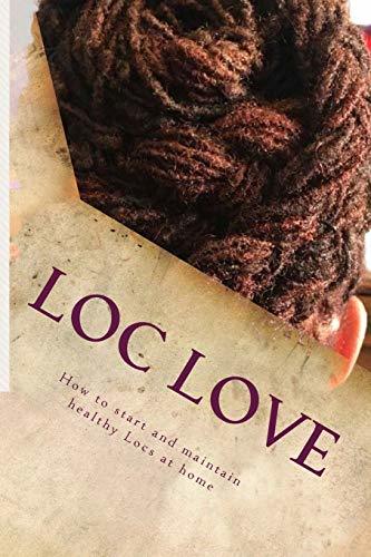 Loc Love: how to start and maintain healthy locs from home by Jasmine ...