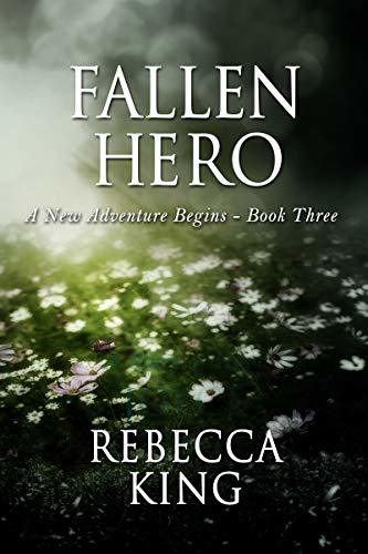 Fallen Hero by Rebecca King | Goodreads
