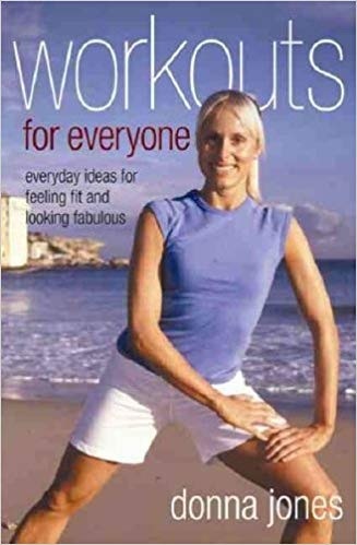 Workouts for Everyone by Donna Jones | Goodreads