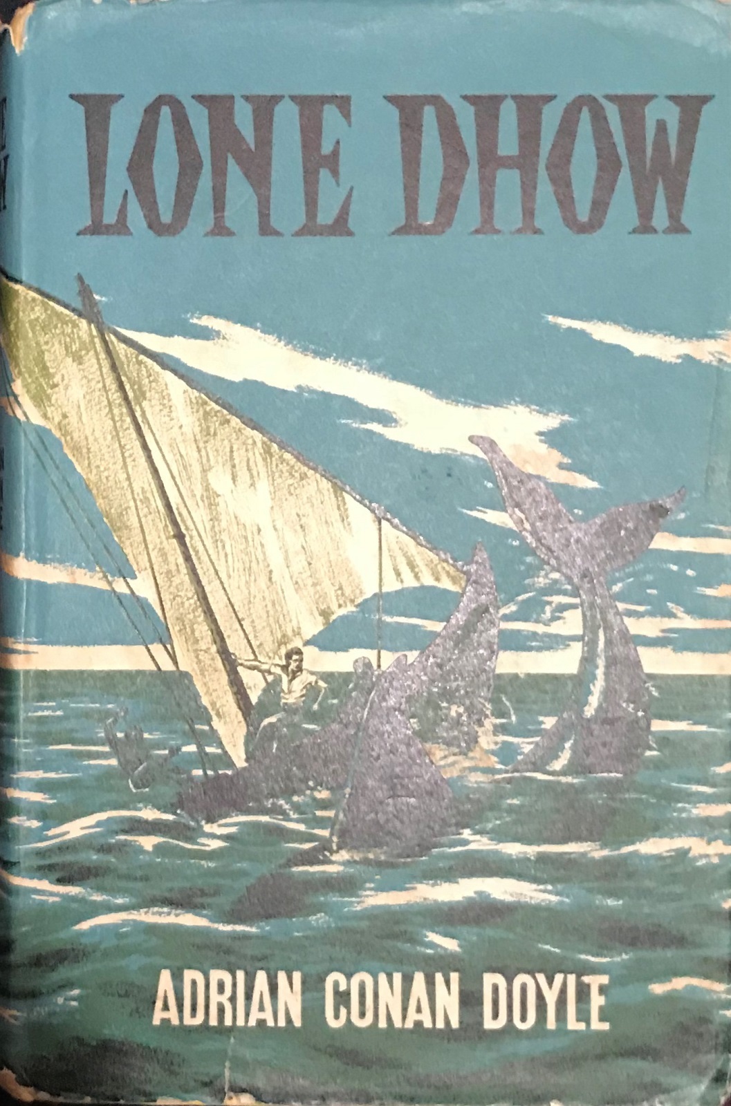 Lone Dhow by Adrian Conan Doyle | Goodreads