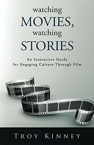Watching Movies, Watching Stories: An Interactive Guide for Engaging ...