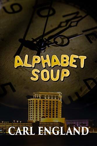 Alphabet Soup (Alphabet Soup Series Book 1) by Carl England | Goodreads