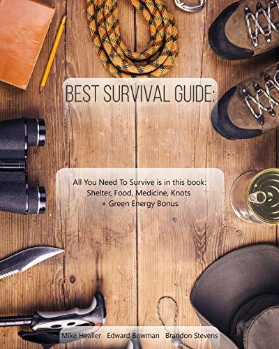 Best Survival Guide: All You Need To Survive is in this book: Shelter ...