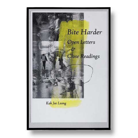 Bite Harder: Open Letters and Close Readings by Jee Leong Koh | Goodreads