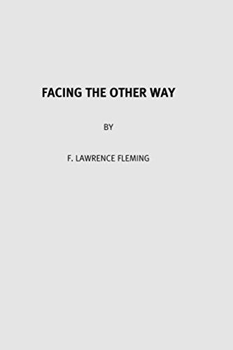 Facing the Other Way: Conversations with my Daughter by F. Lawrence ...