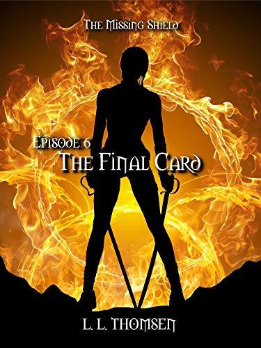 The Final Card (The Missing Shield #6) by L.L. Thomsen | Goodreads