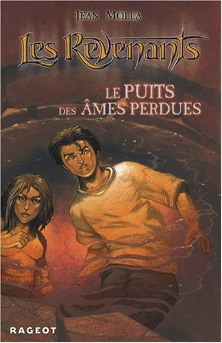 Le puits des âmes perdues (Les Revenants, #3) by Jean Molla | Goodreads